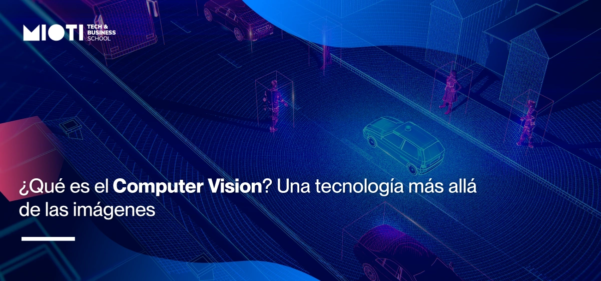 ¿Qué es el Computer Vision? | MIOTI